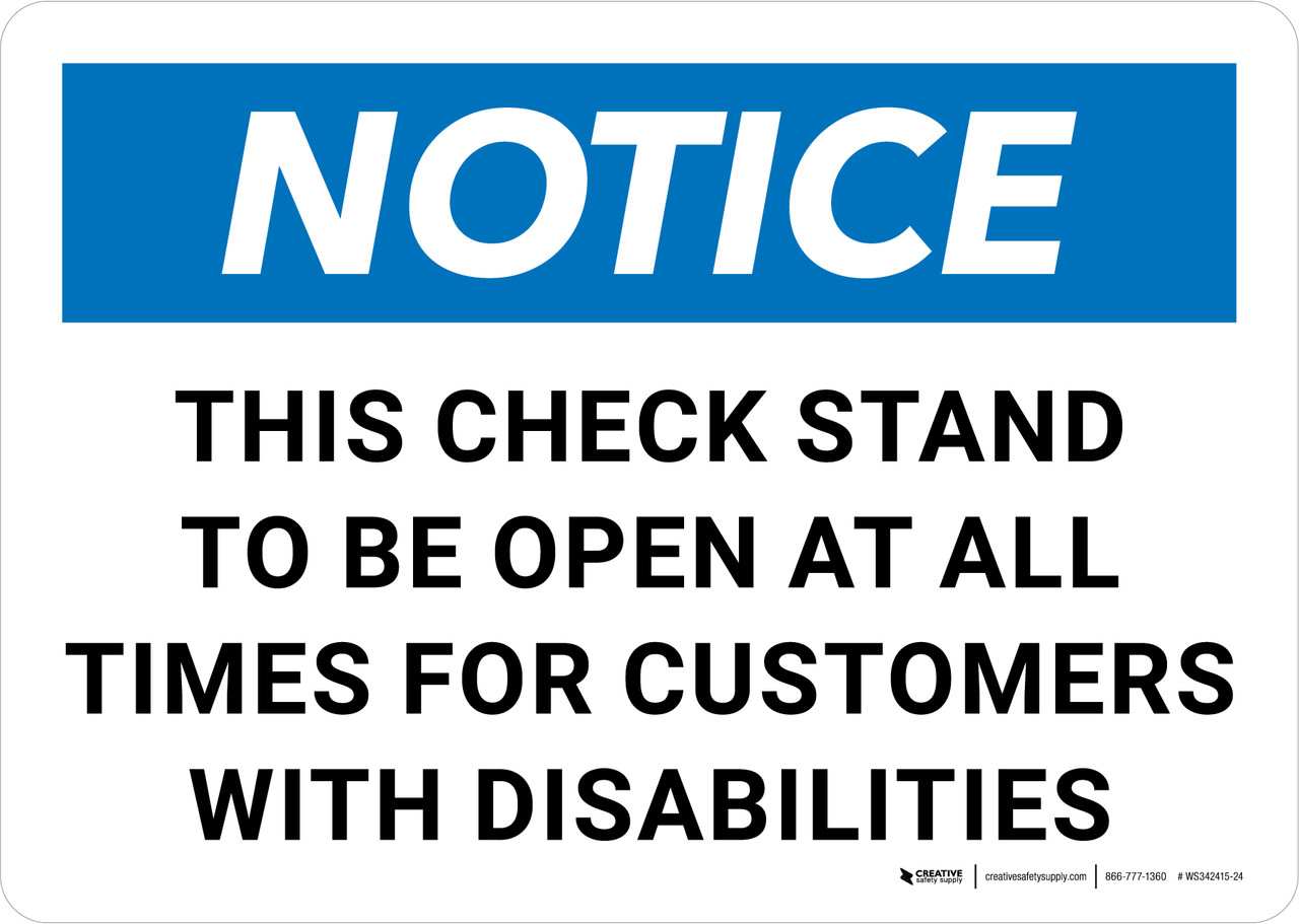 Notice: This Check Stand To Be Open At All Times For Customers With ...