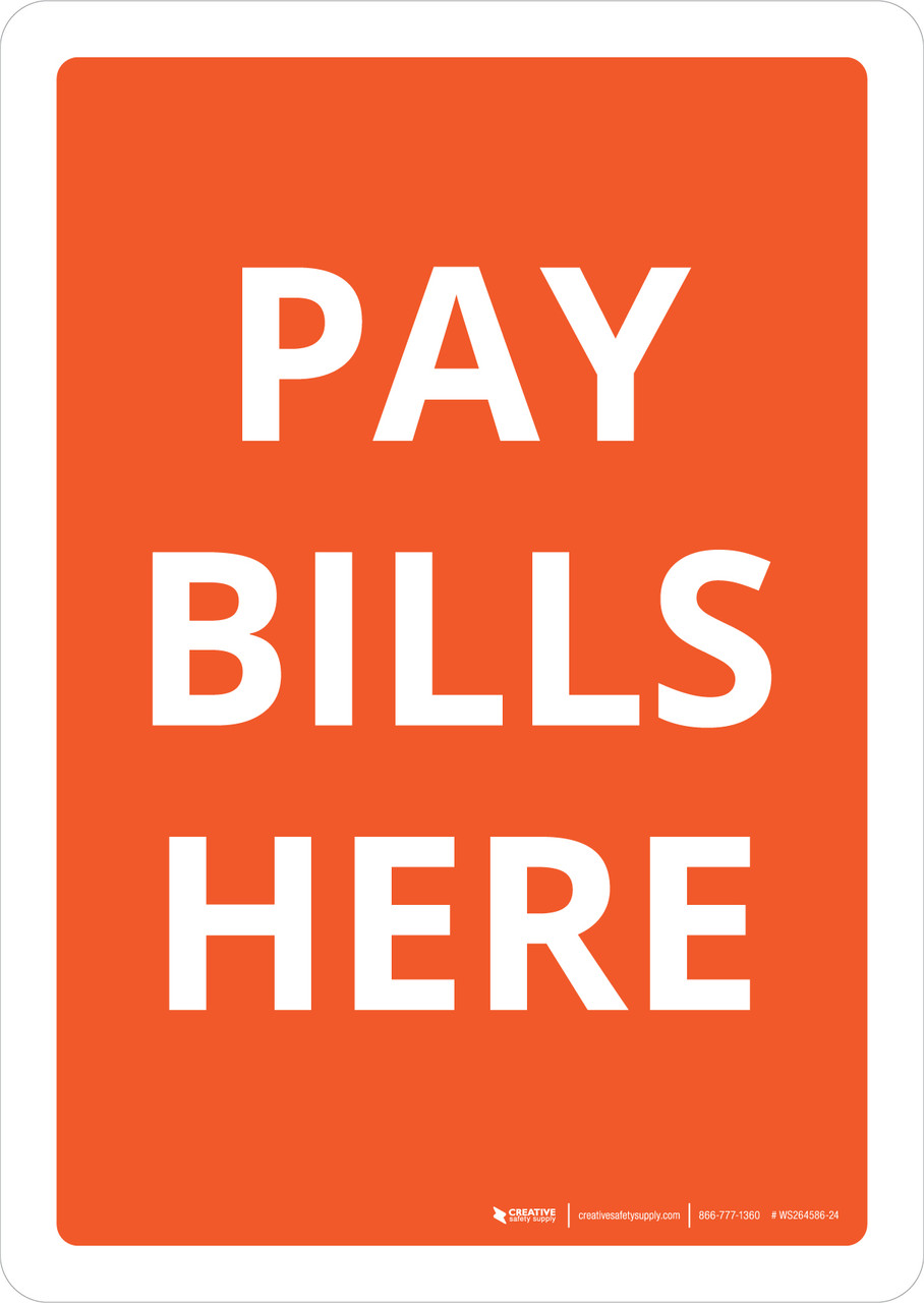 Pay Bills Here Portrait - Wall Sign