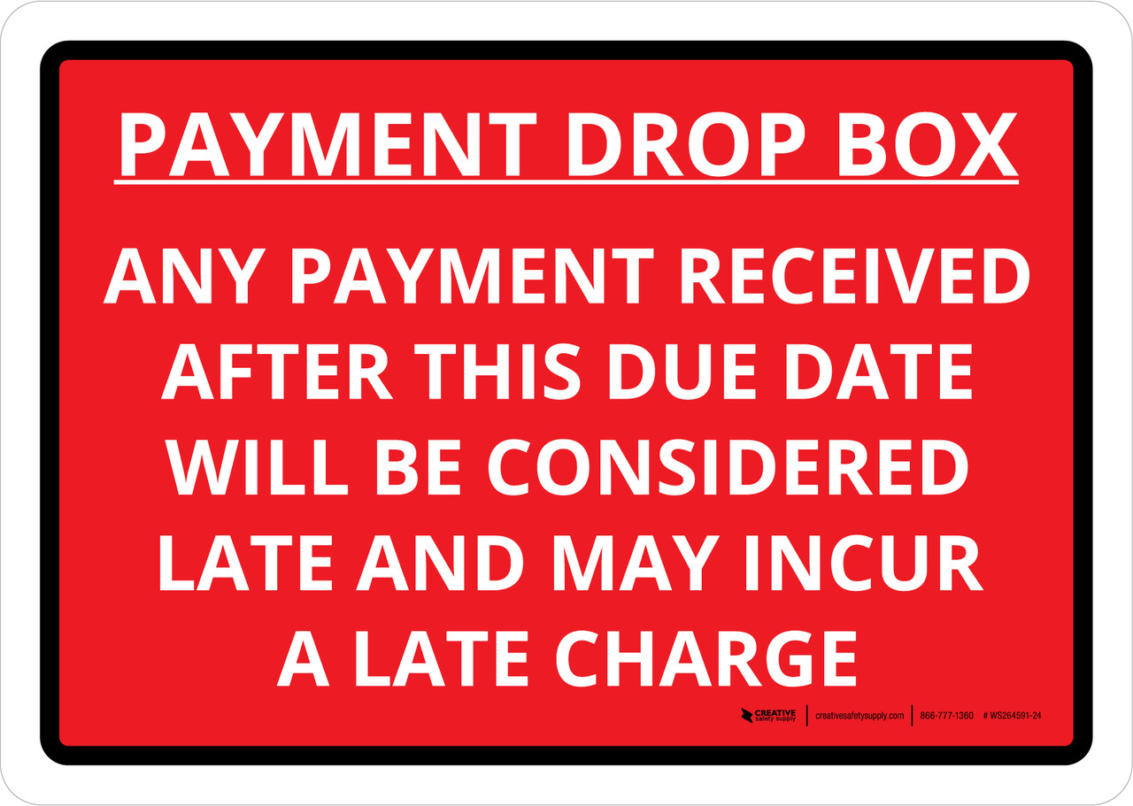Payment Drop Box Any Payment Received After Due Date Will Be Considered ...