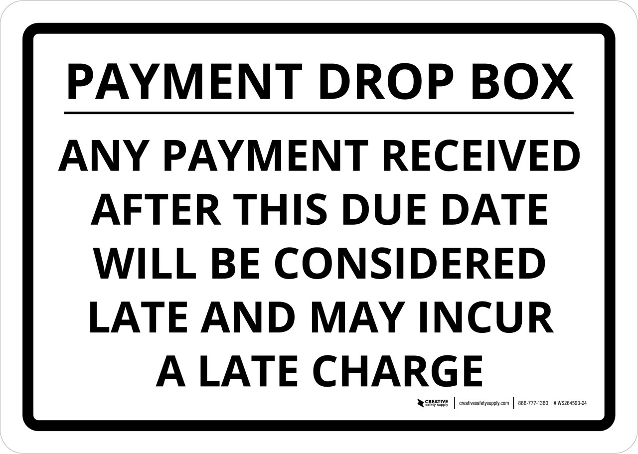 Payment Drop Box Any Payment Received After Due Date Will Be Considered ...