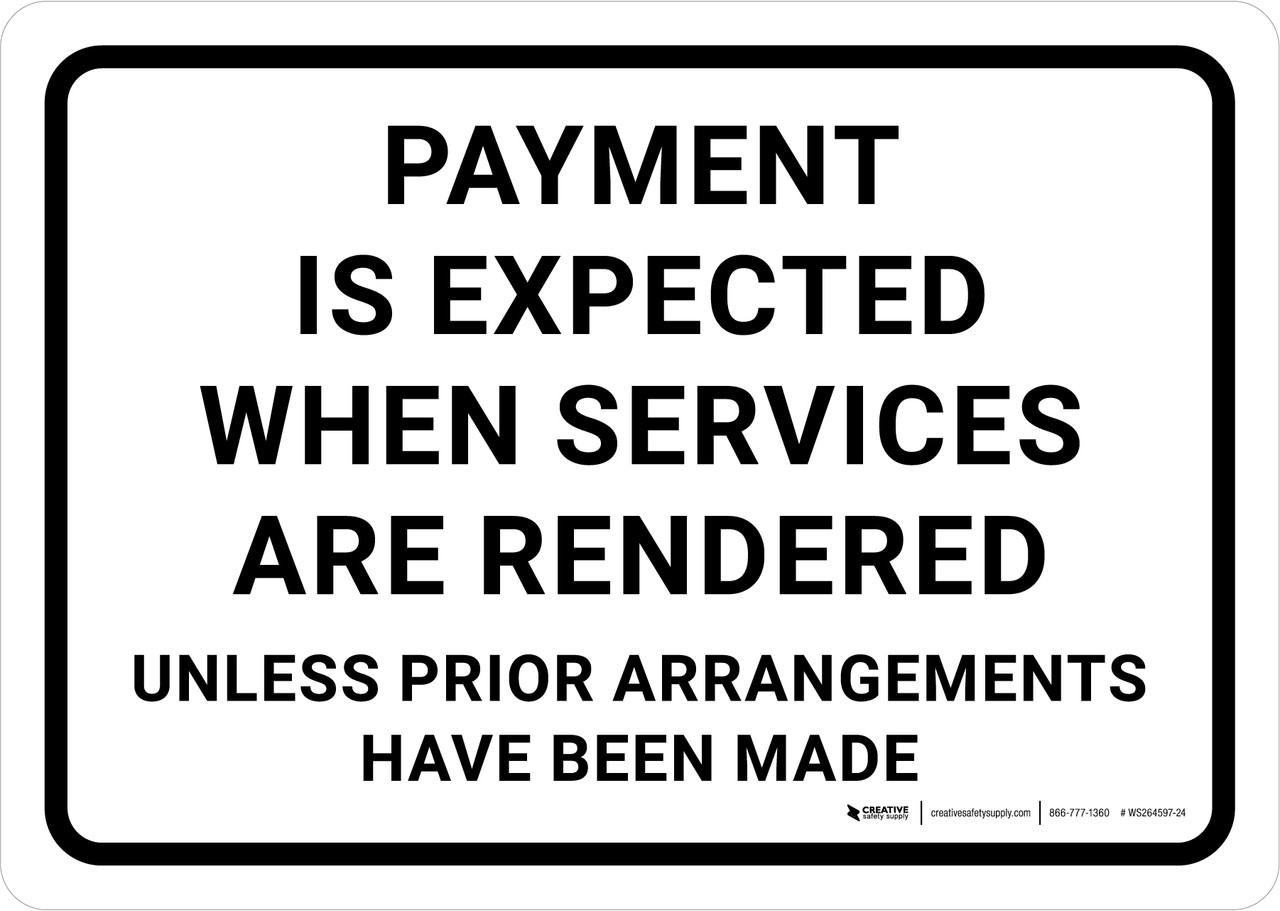Payment Is Expected When Services Are Rendered Unless Prior ...