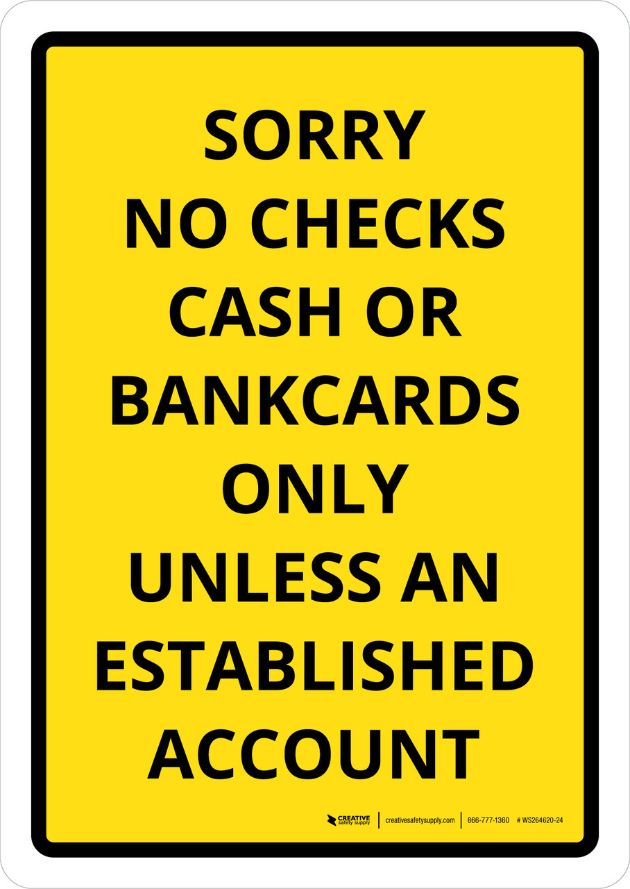 Sorry No Checks Cash Bankcards Portrait - Wall Sign | Creative Safety ...