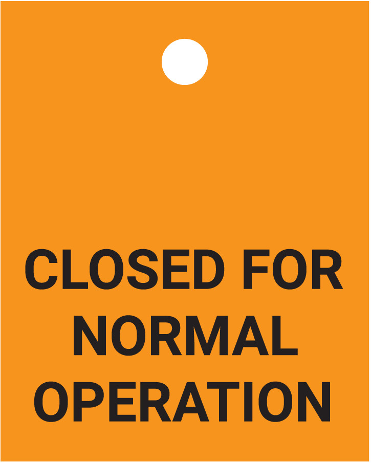 Closed For Normal Operation - Valve Tag