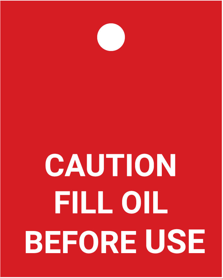 Caution Fill Oil Before Use - Valve Tag