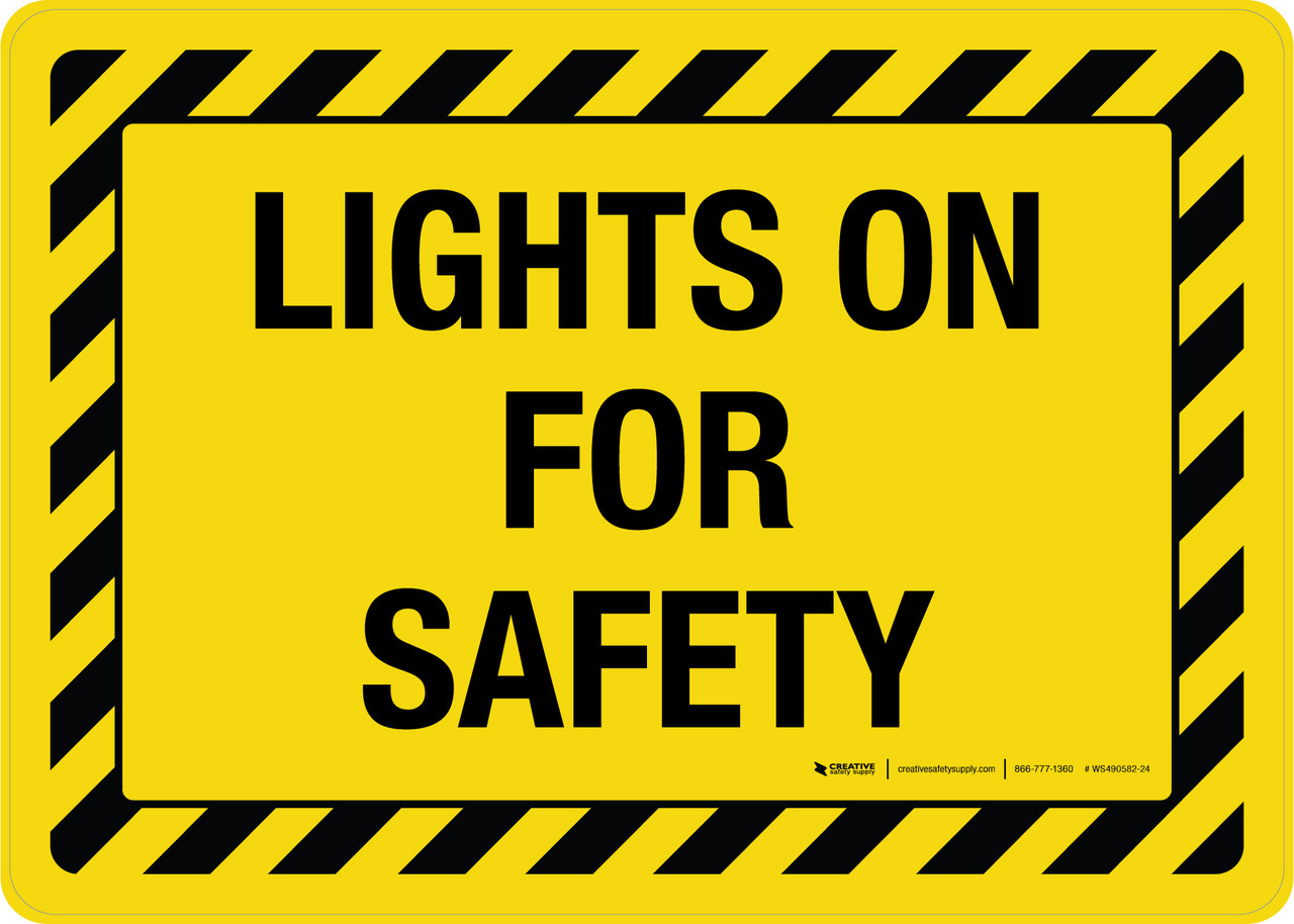 Lights On For Safety Landscape - Wall Sign | Creative Safety Supply