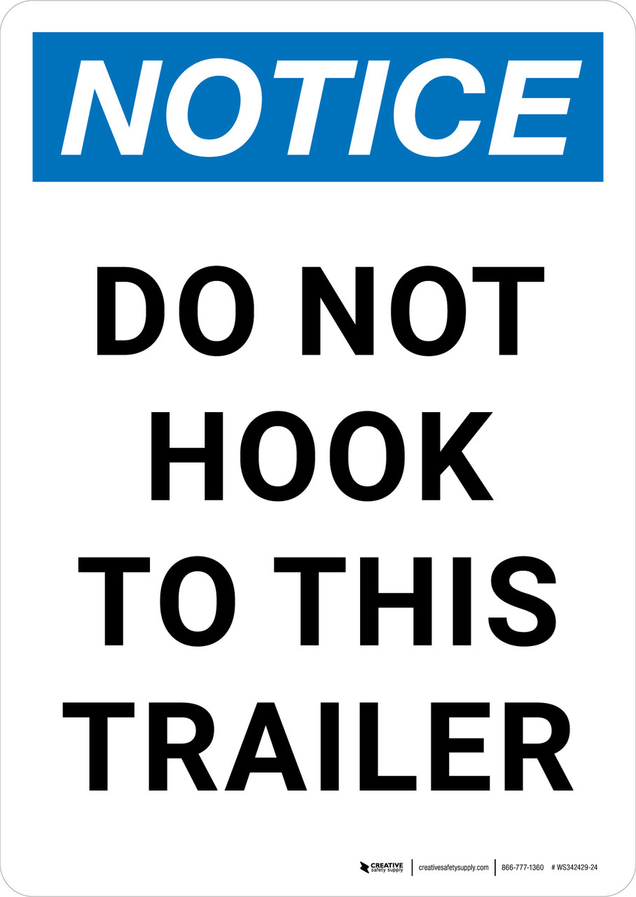 Notice: Do Not Hook To This Trailer Portrait - Wall Sign | Creative ...