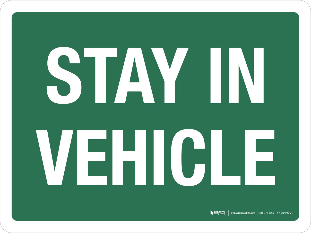 Stay In Vehicle Green Landscape - Wall Sign | Creative Safety Supply