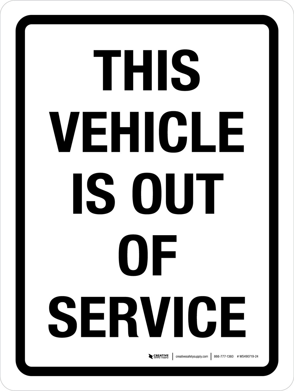 This Vehicle Is Out Of Service Portrait - Wall Sign | Creative Safety ...