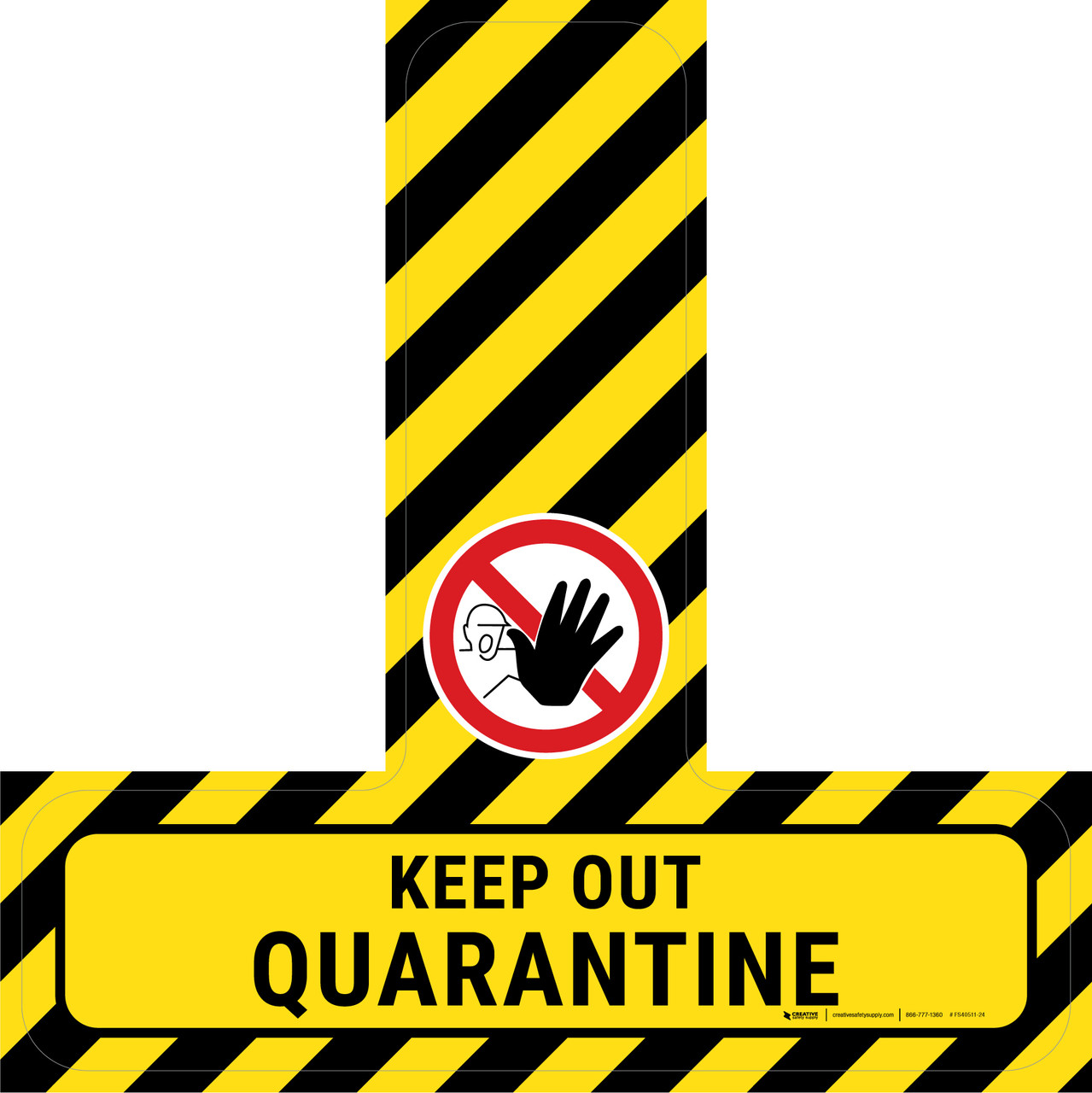 Keep Out - Quarantine - Floor Sign T's | Creative Safety Supply