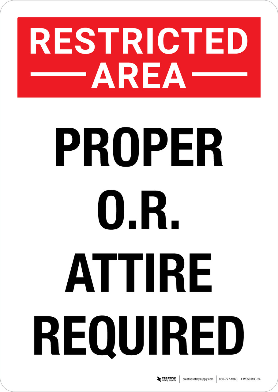 Restricted Area: Proper OR Attire Required Portrait - Wall Sign ...