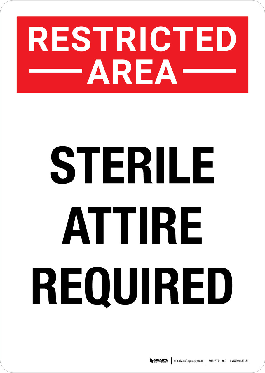 Restricted Area: Sterile Attire Required Portrait - Wall Sign ...