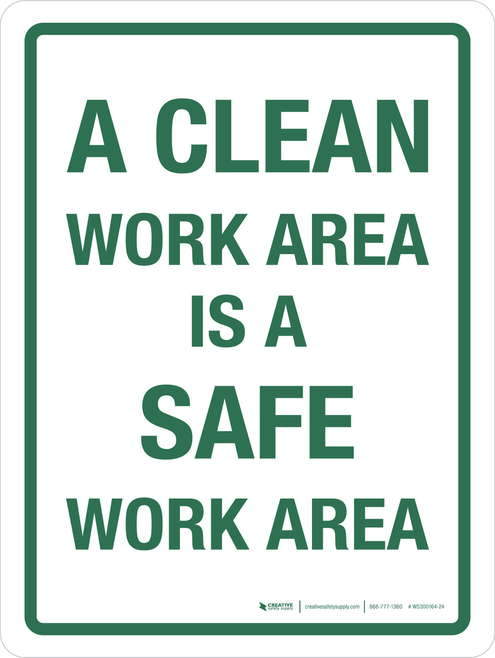 A Clean Work Area Is A Safe Work Area Portrait - Wall Sign