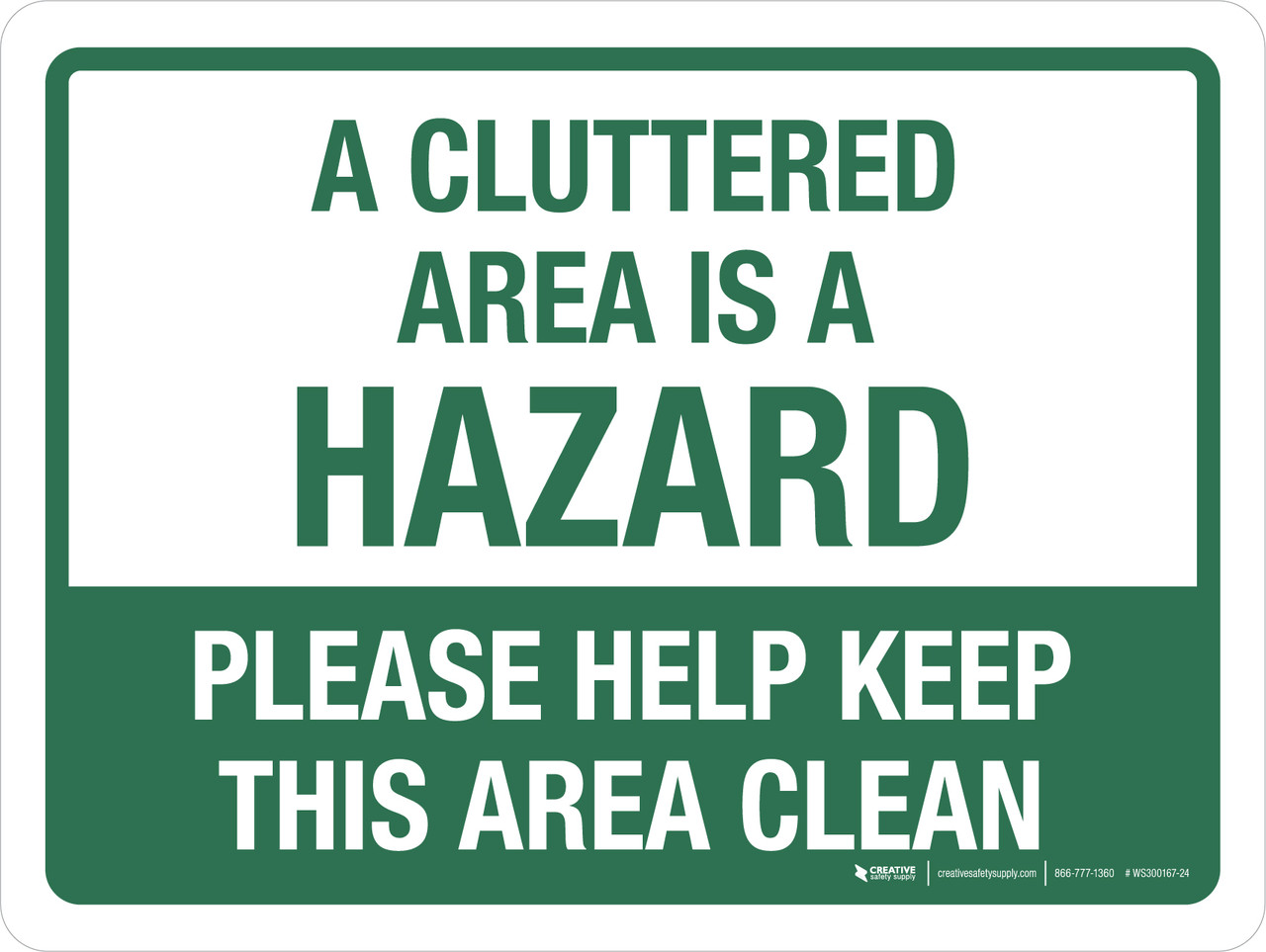 A Cluttered Area Is A Hazard Please Help Keep This Area Clean Landscape ...