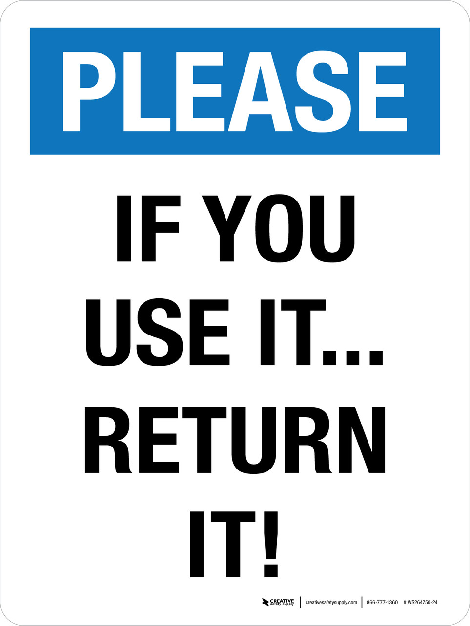 Please: If You Use It Return It Portrait - Wall Sign | Creative Safety ...