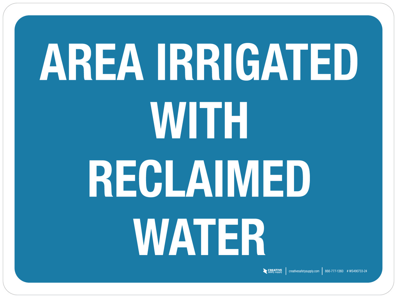 Area Irrigated With Reclaimed Water Blue Landscape - Wall Sign