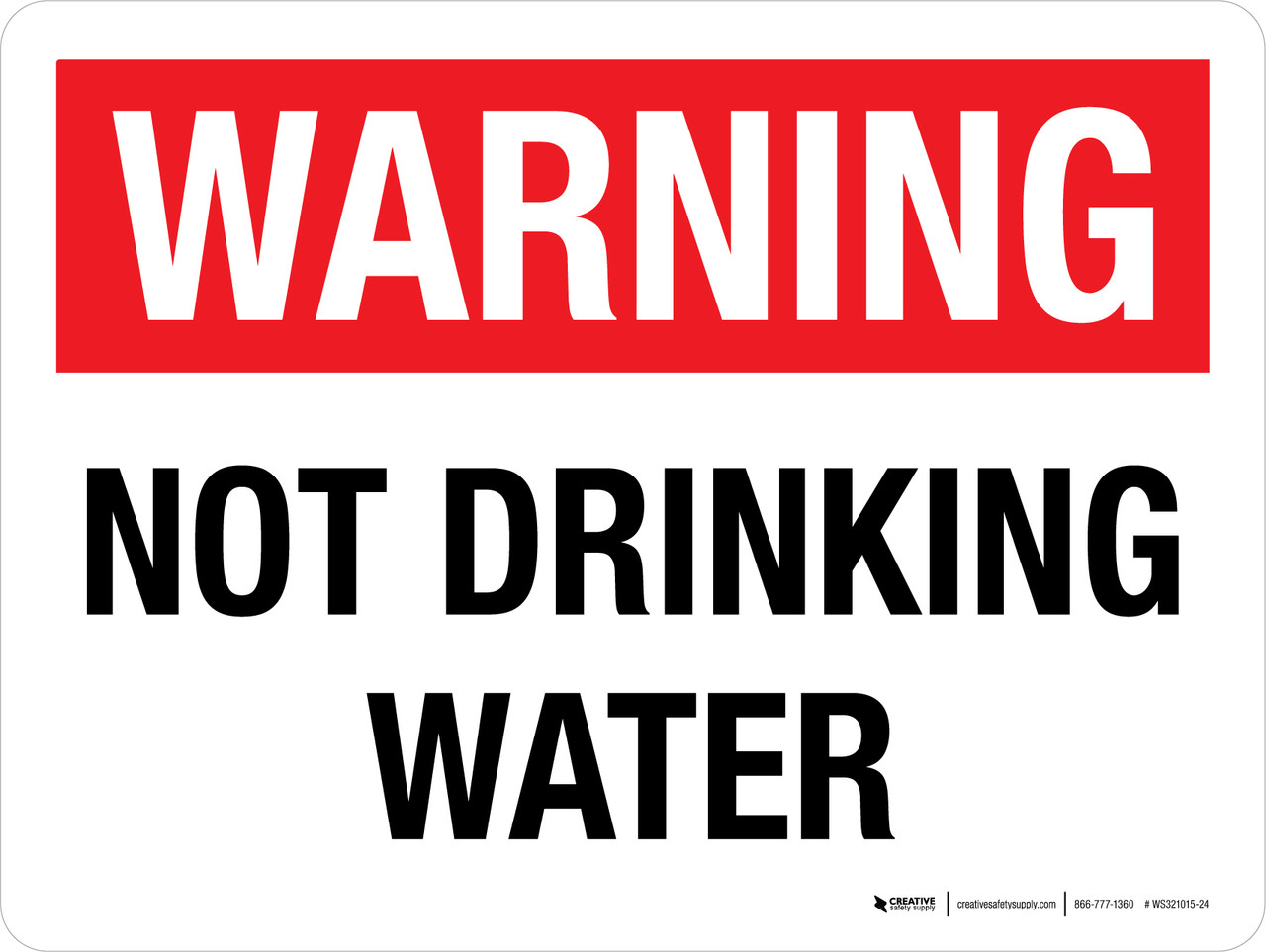 Warning: Not Drinking Water Landscape - Wall Sign | Creative Safety Supply