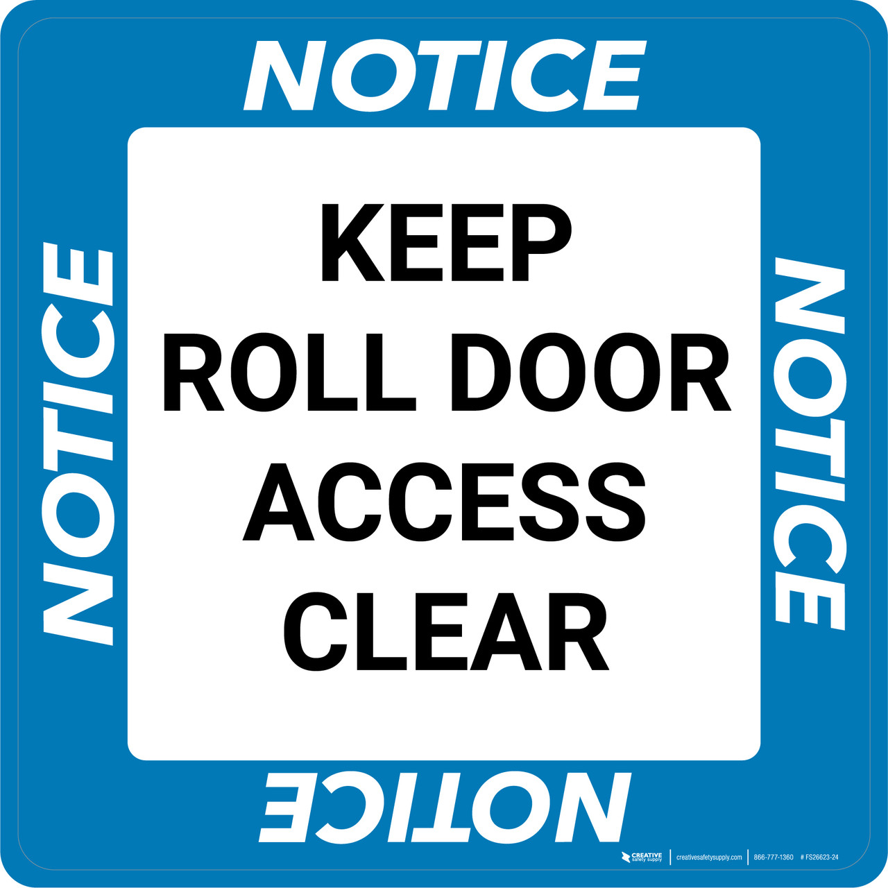 Notice: Keep Roll Door Access Clear Square - Floor Sign | Creative ...