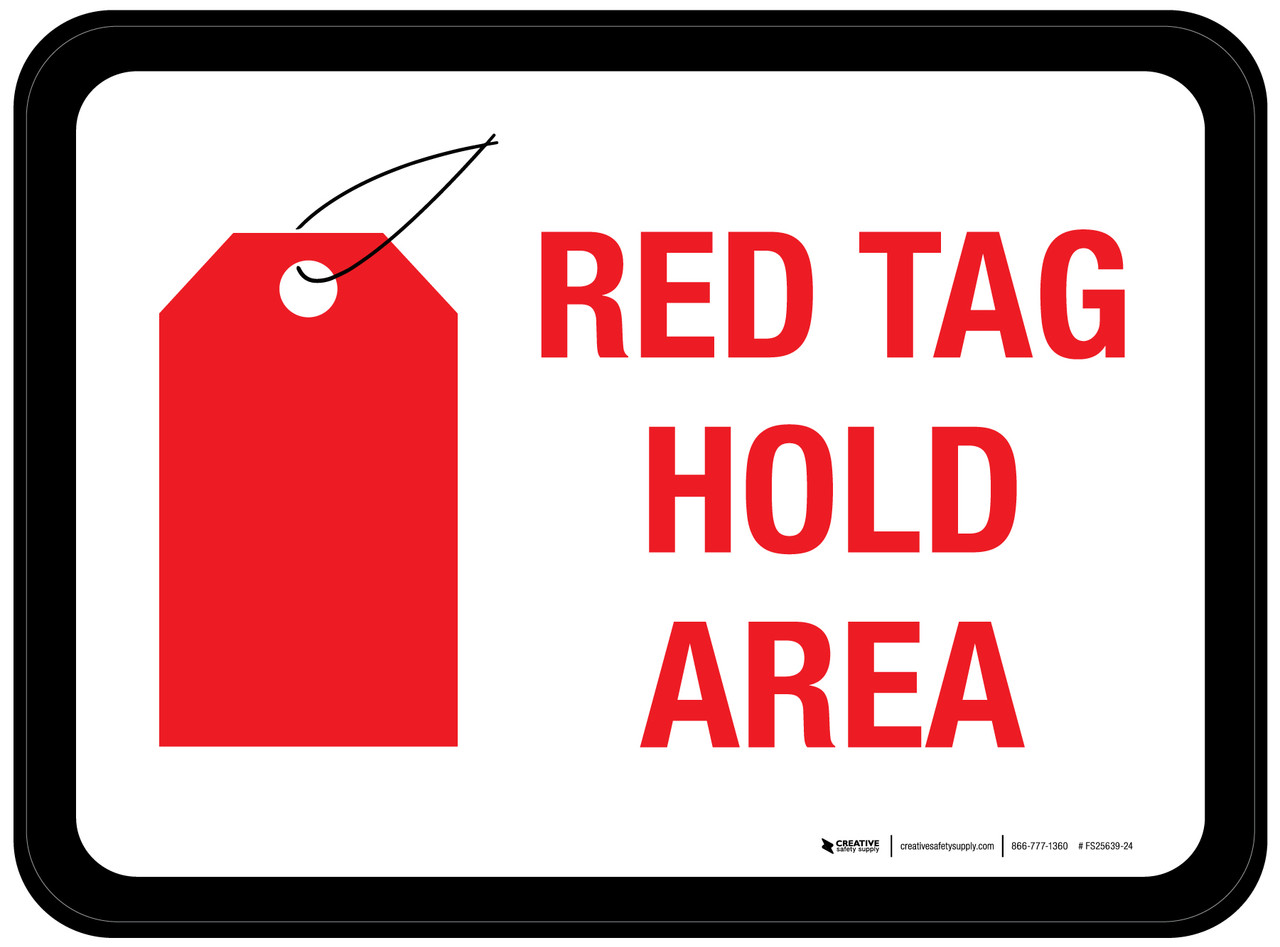 Red Tag Hold Area Rectangular - Floor Sign | Creative Safety Supply