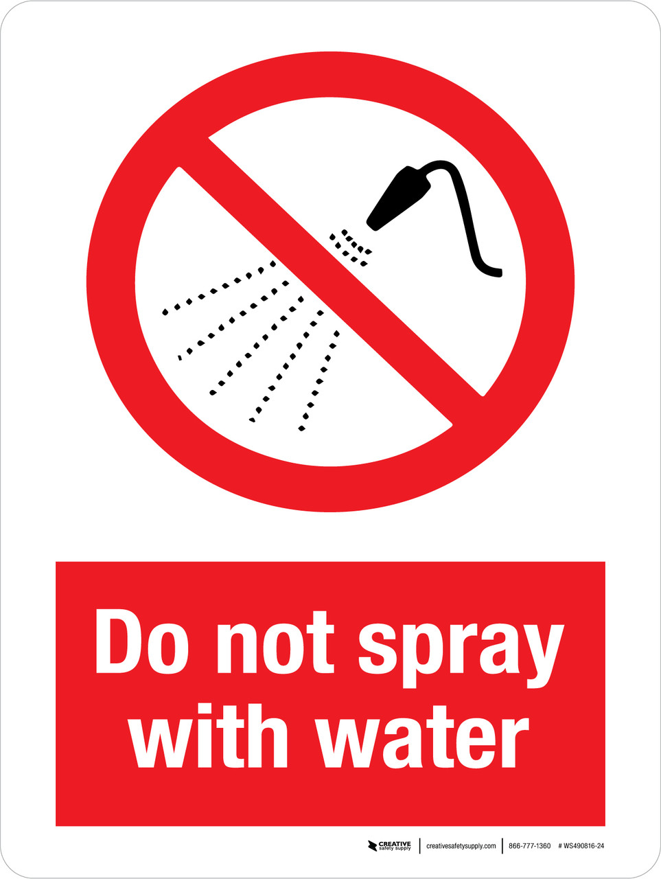 Do Not Spray With Water Portrait - Wall Sign