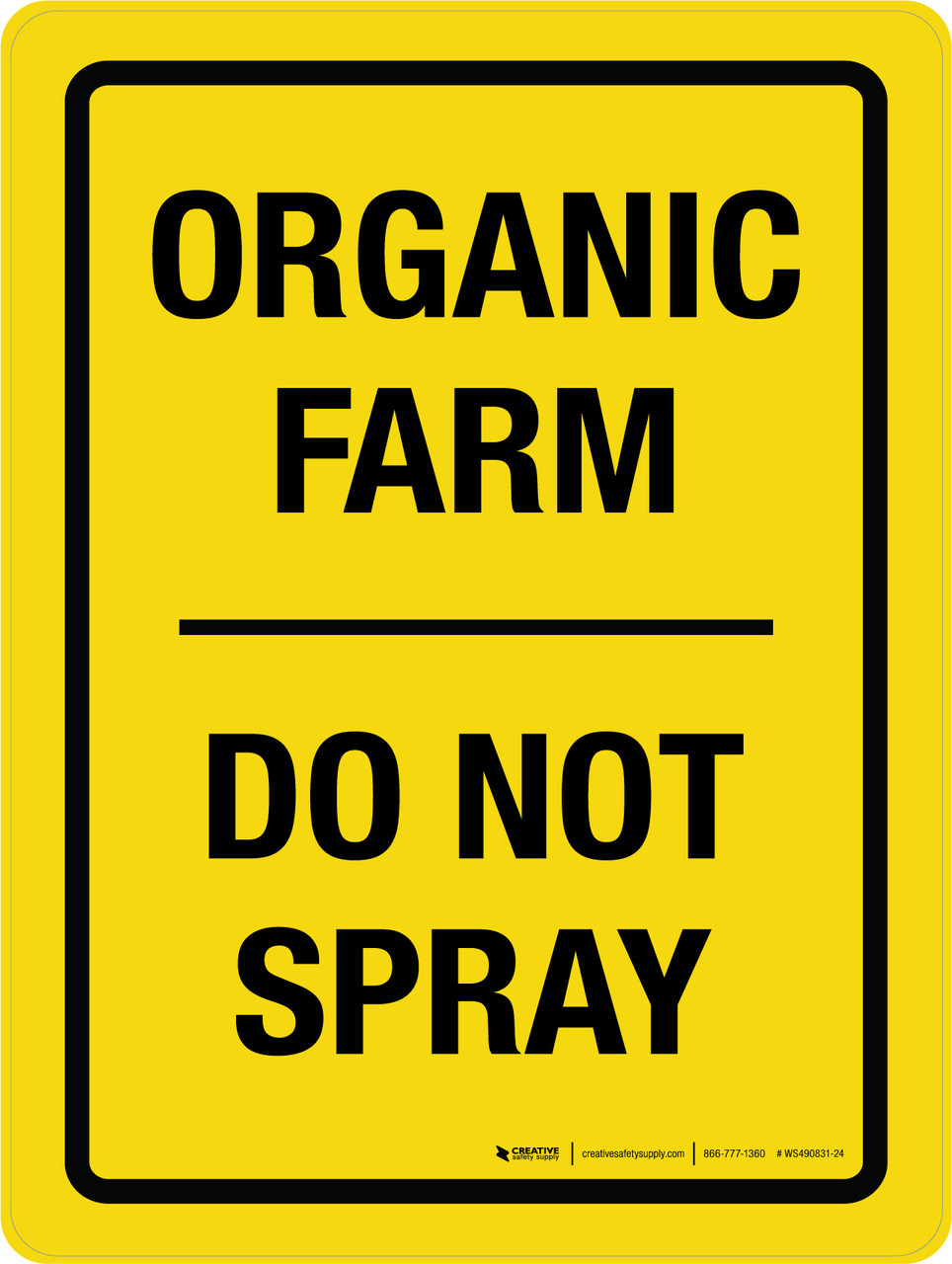 Organic Farm: Do Not Spray Portrait - Wall Sign | Creative Safety Supply