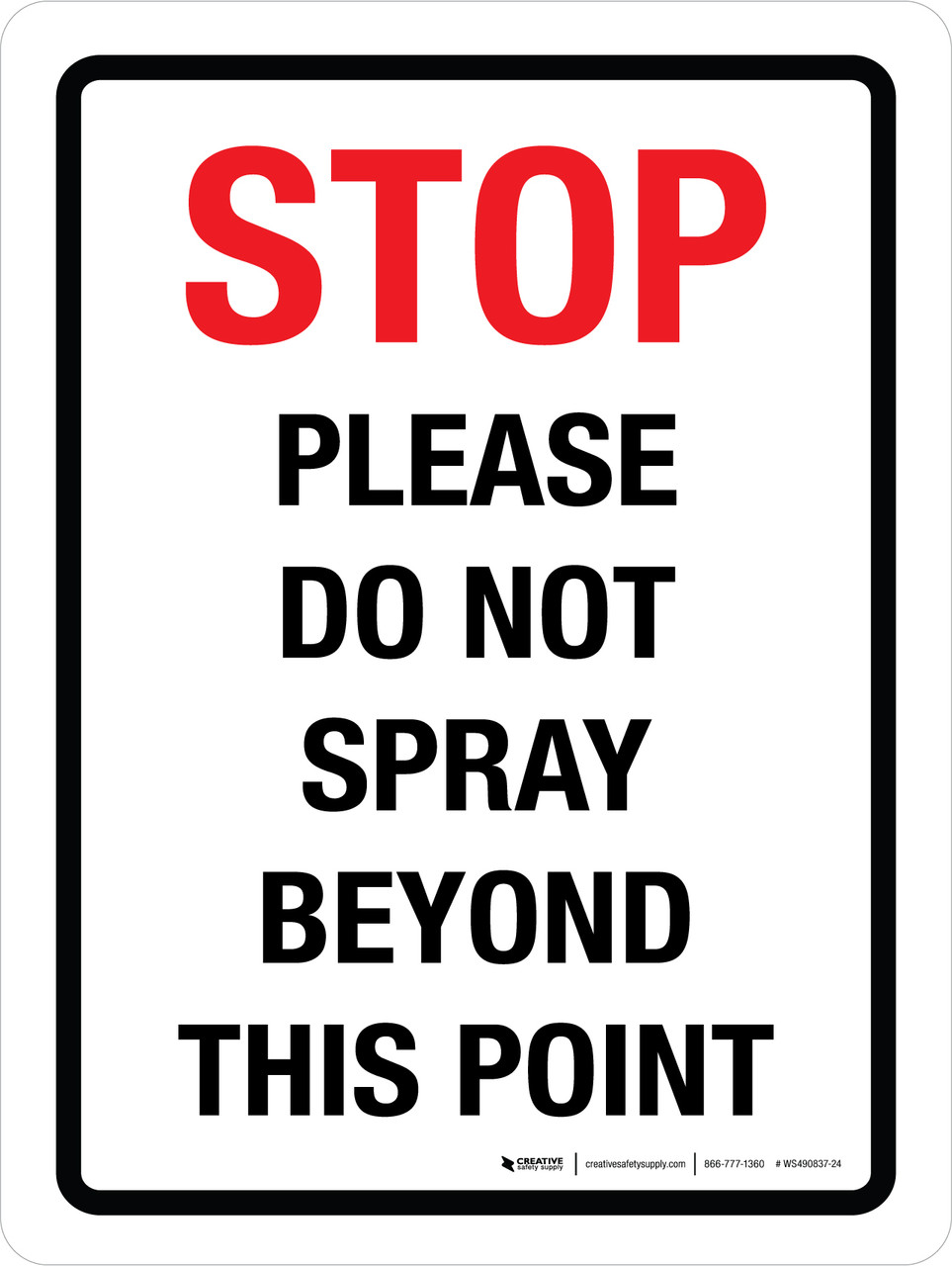 Stop: Please Do Not Spray Beyond This Point Portrait - Wall Sign