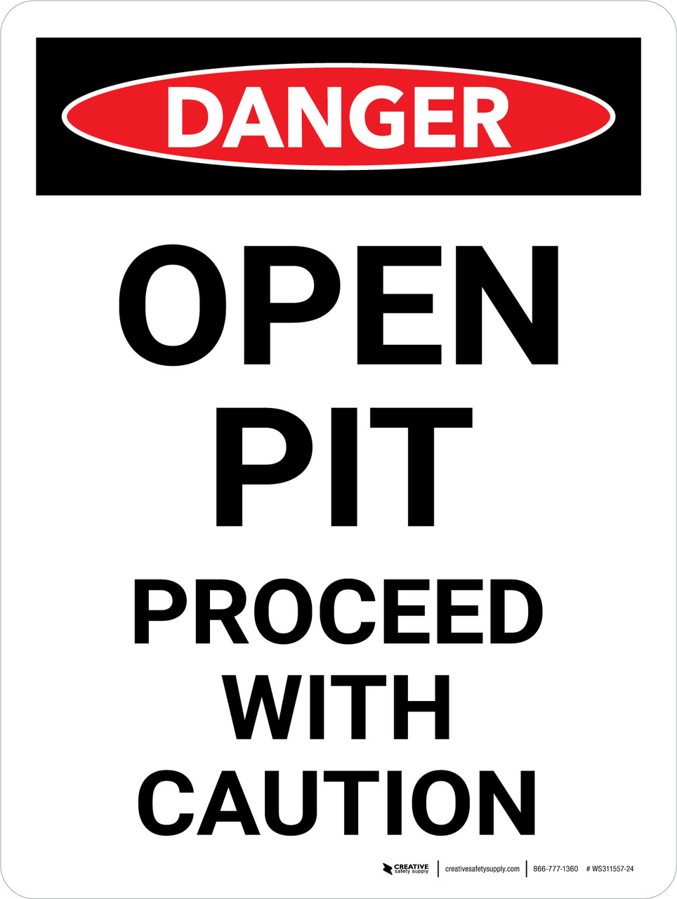 Danger: Open Pit - Proceed With Caution Portrait - Wall Sign
