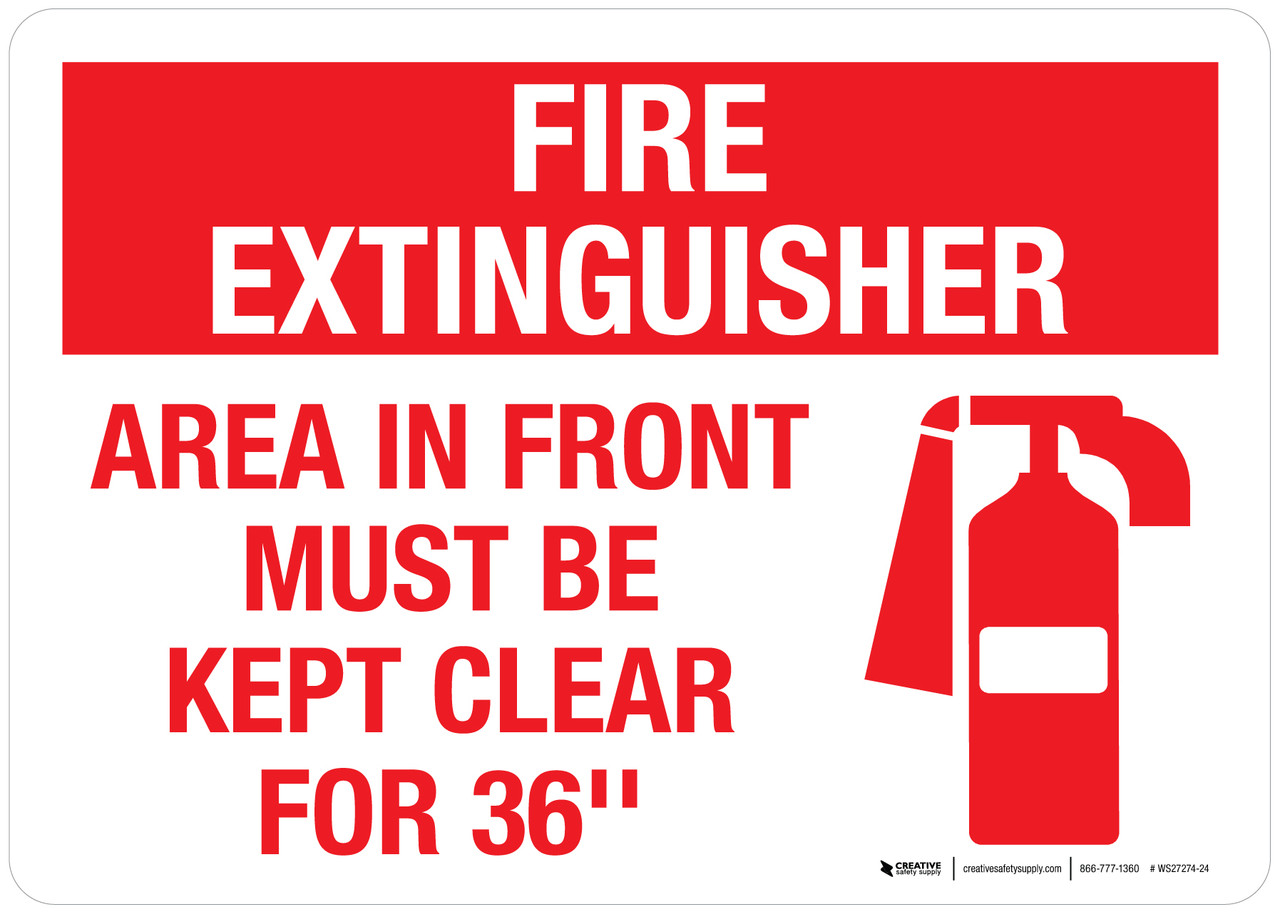 Fire Extinguisher: Area In Front Must Be Kept Clear For 36 Inches with ...