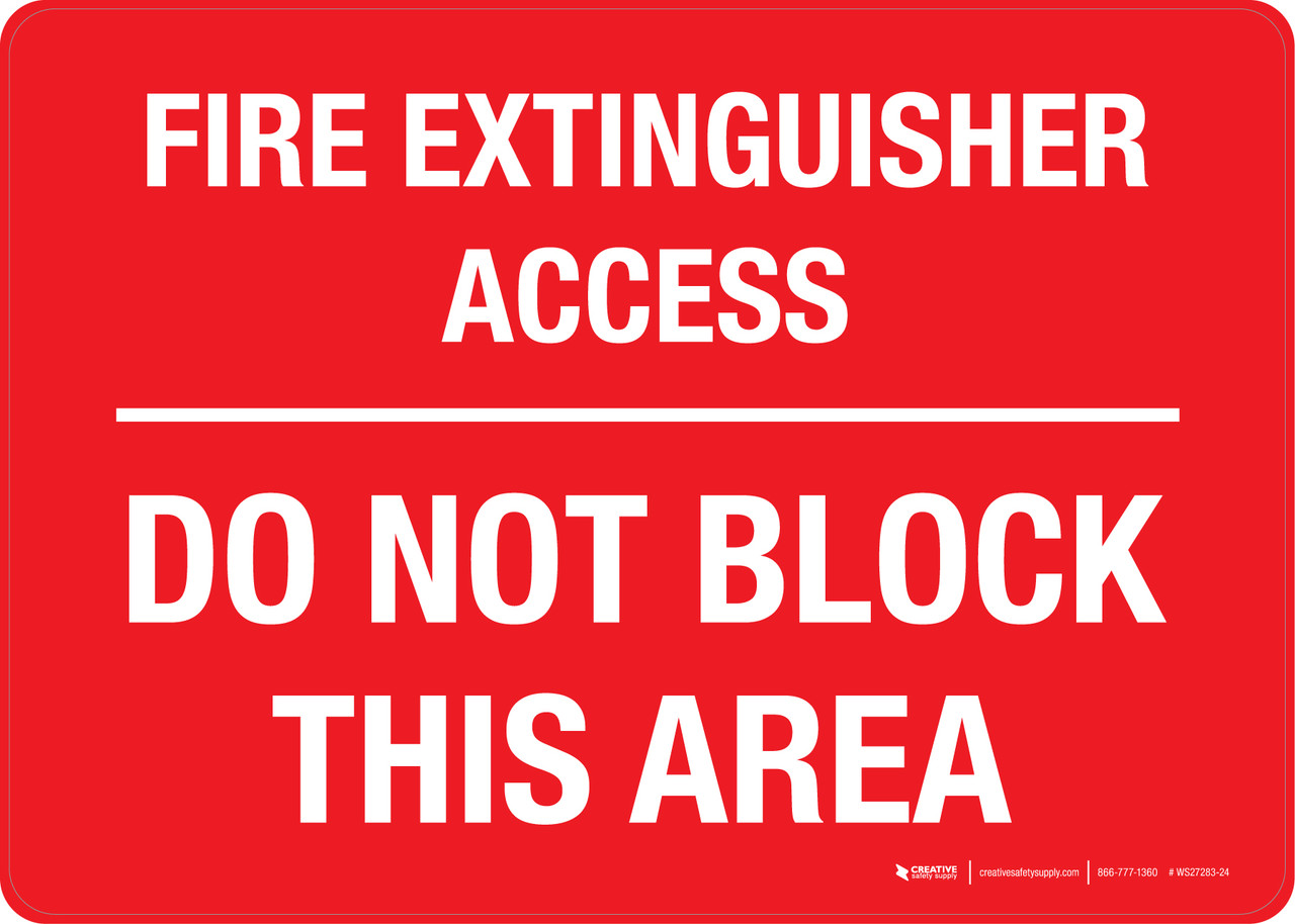 Fire Extinguisher Access Do Not Block This Area Landscape Wall Sign