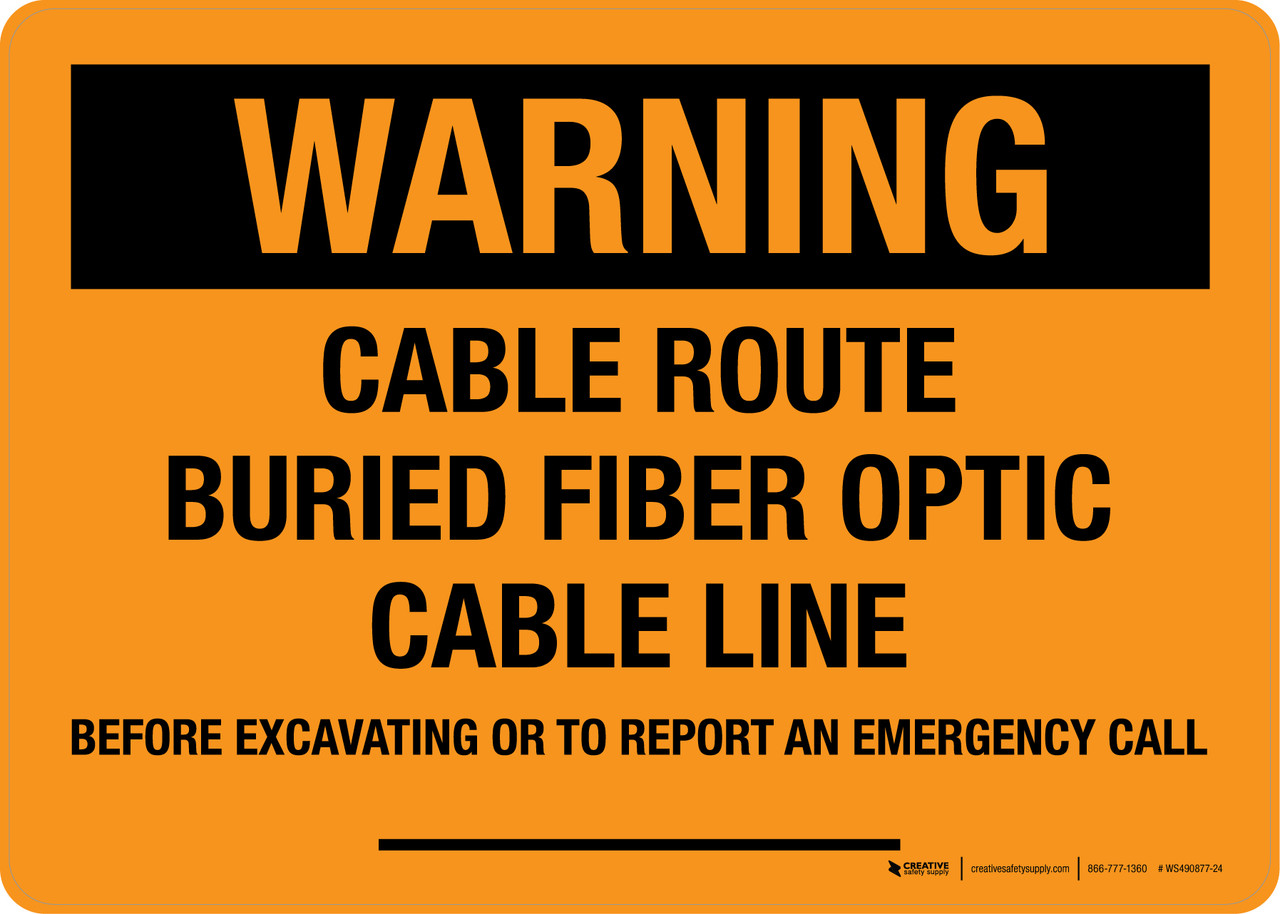 Warning: Cable Route Buried Fiber Optic Cable Line Landscape - Wall Sign