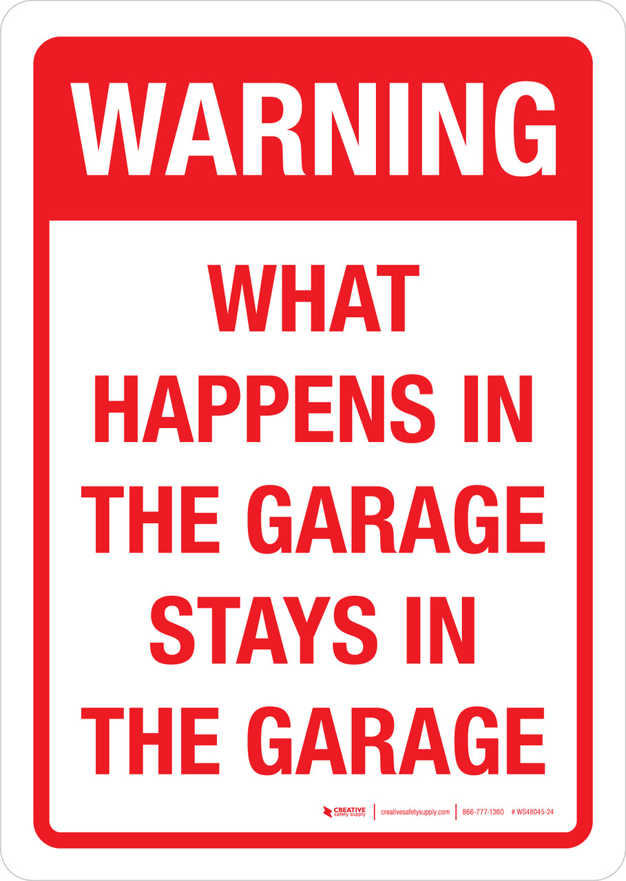 What Happens In The Garage Stays In The Garage Portrait - Wall Sign ...