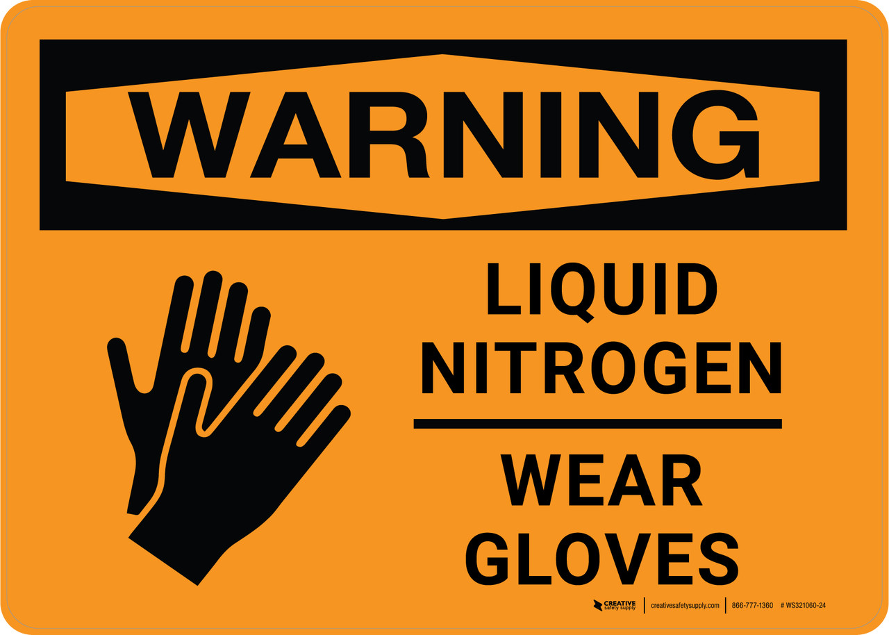 Warning: Liquid Nitrogen - Wear Gloves Landscsape - Wall Sign ...