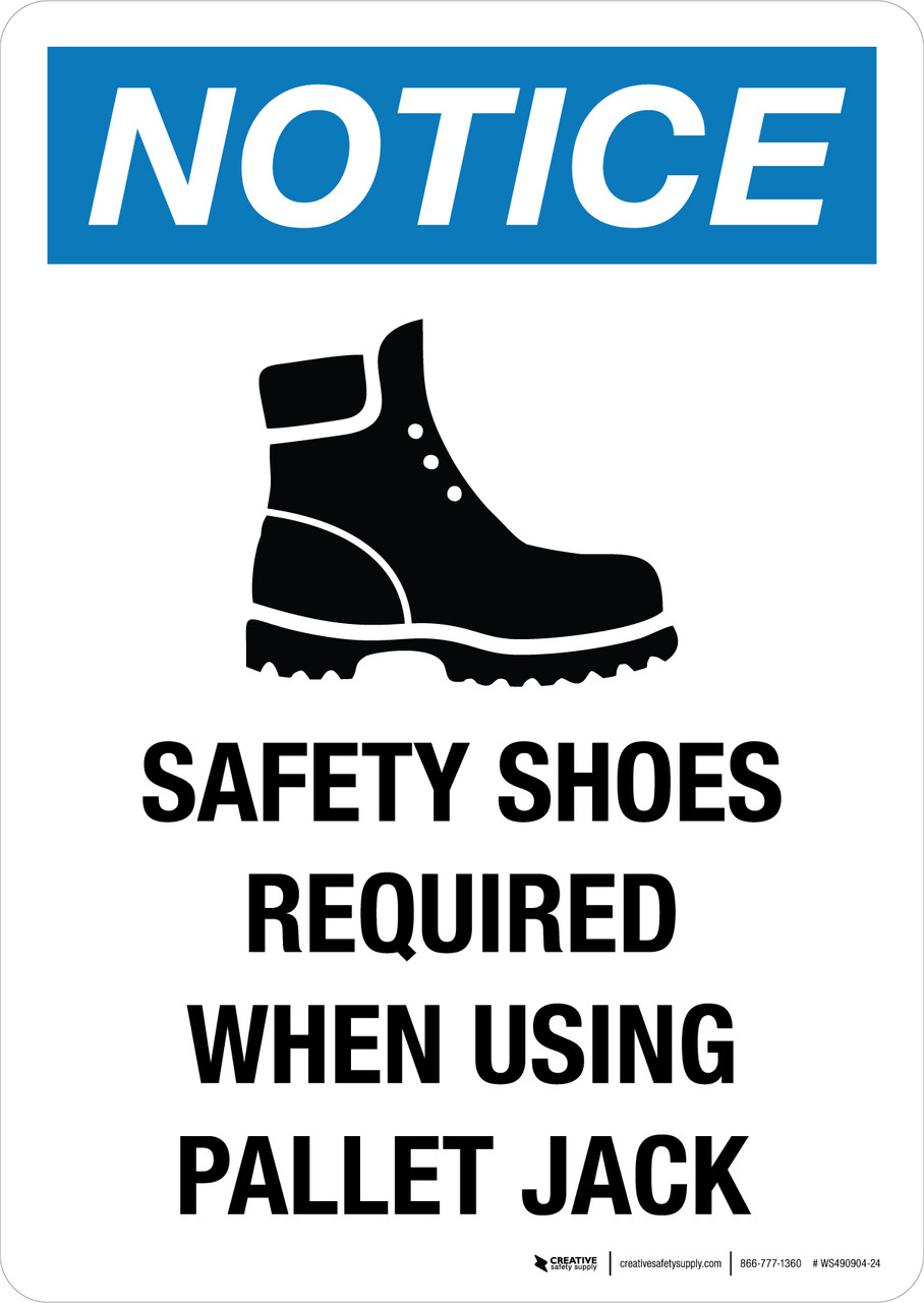 Notice: Safety Shoes Required When Using Pallet Jack Portrait - Wall ...