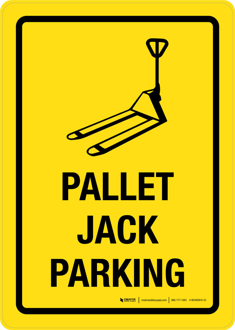 Pallet Jack Parking Portrait - Wall Sign