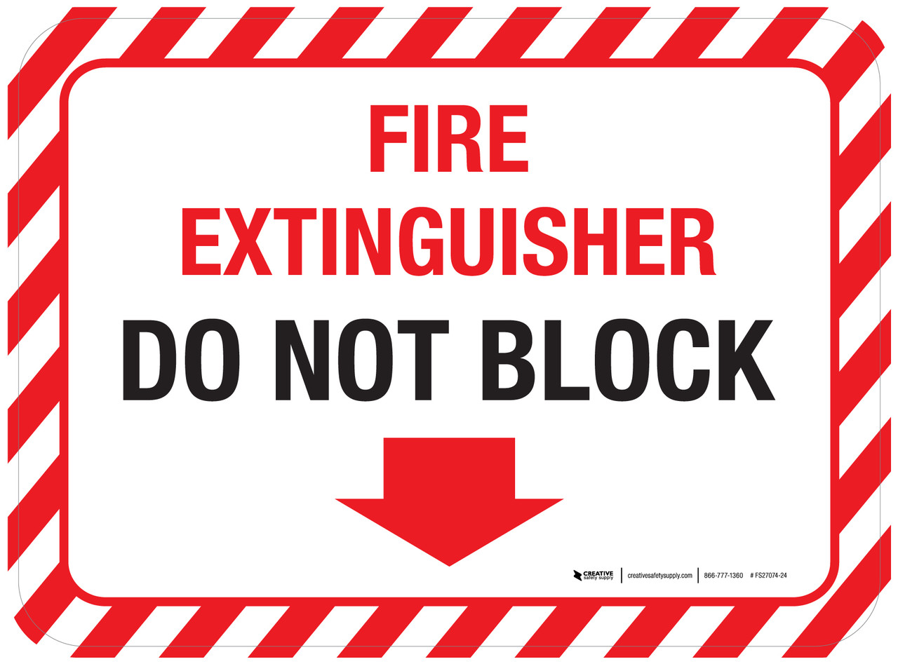 Fire Extinguisher Do Not Block With Arrow Floor Sign
