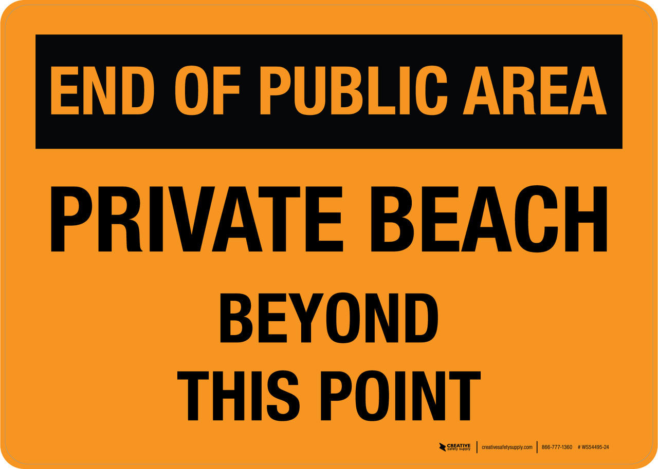 End Of Public Area: Private Beach Beyond This Point Orange Landscape - Wall Sign