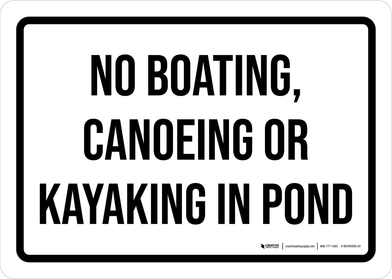 No Boating Canoeing Or Kayaking In Pond Landscape - Wall Sign