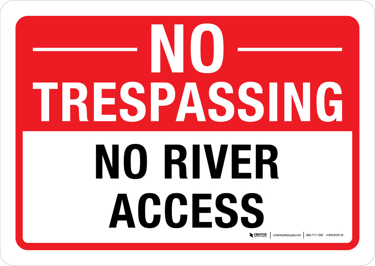 No Trespassing: No River Access Landscape - Wall Sign | Creative Safety ...