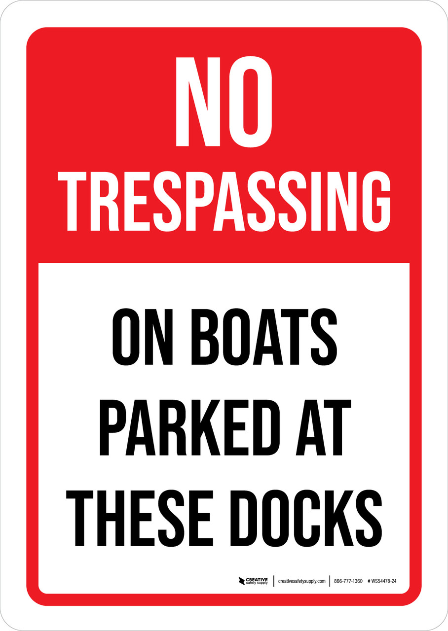 No Trespassing: On Boats Parked At These Docks Portrait - Wall Sign
