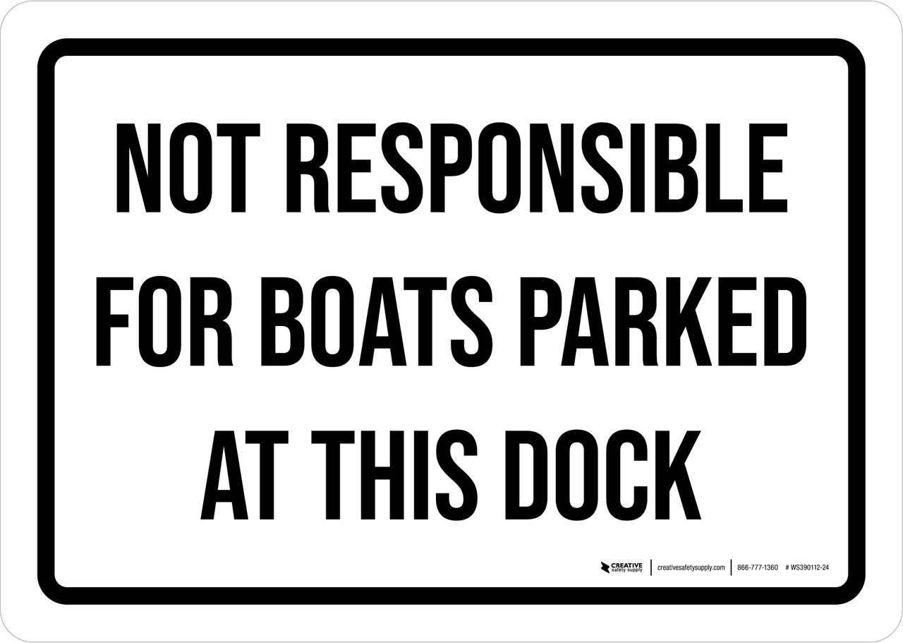Not Responsiblle For Boats Parked At This Dock Landscape - Wall Sign ...