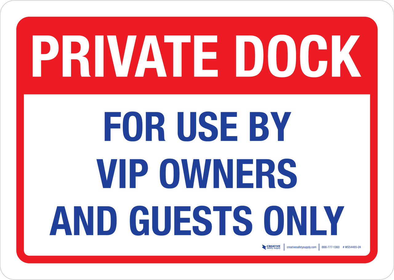 Private Dock: For Use By VIP Owners And Guests Only Landscape - Wall Sign