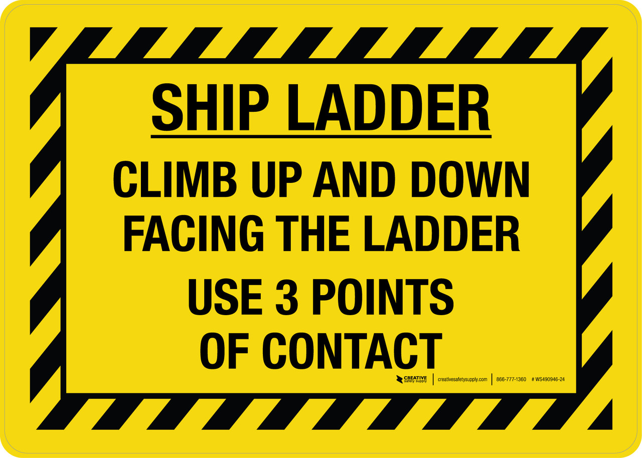 Ship Ladder Climb Up And Down Facing The Ladder Use 3 Points Of Contact ...