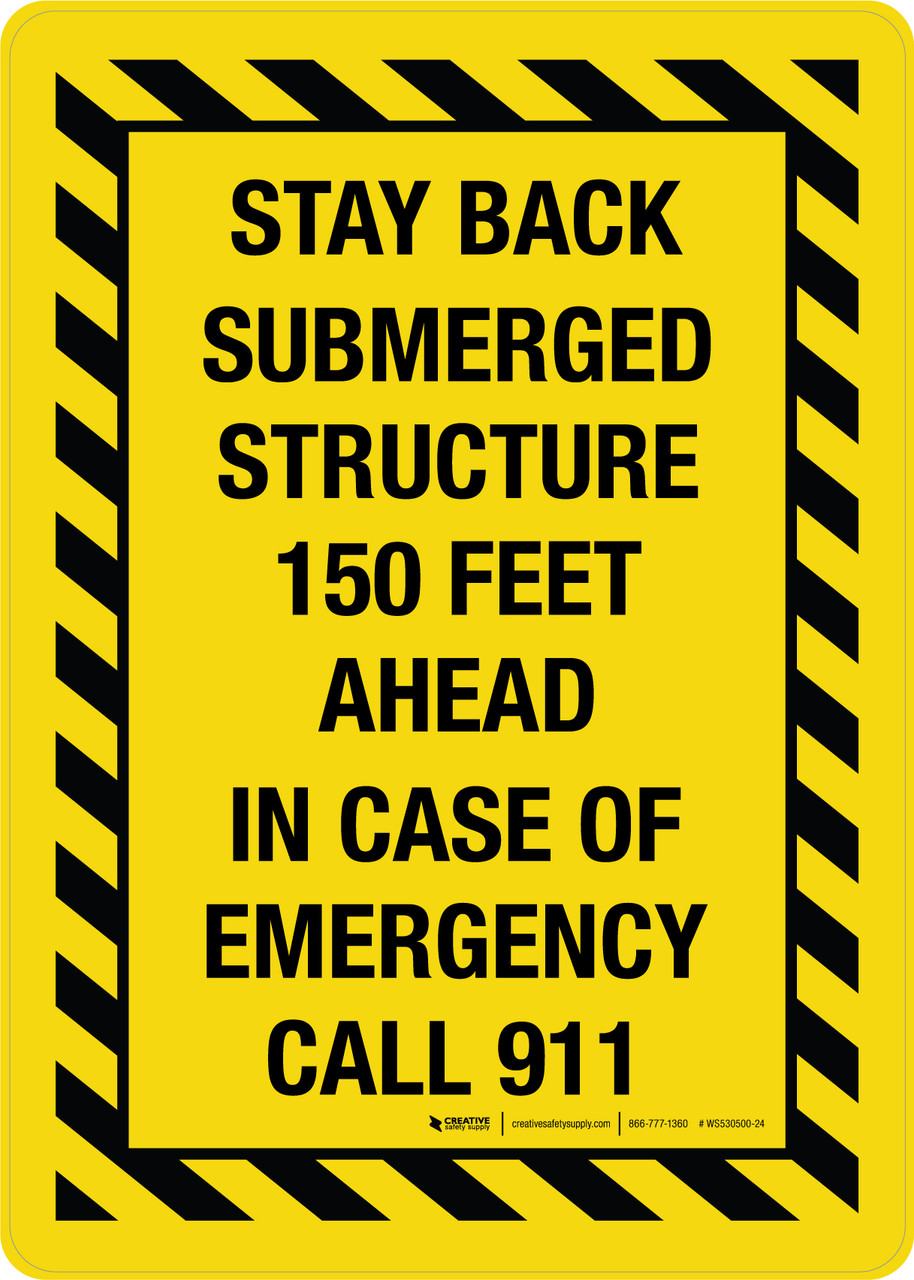 Stay Back Submerged Structure 150 Feet Ahead In Case Of Emergency Call ...