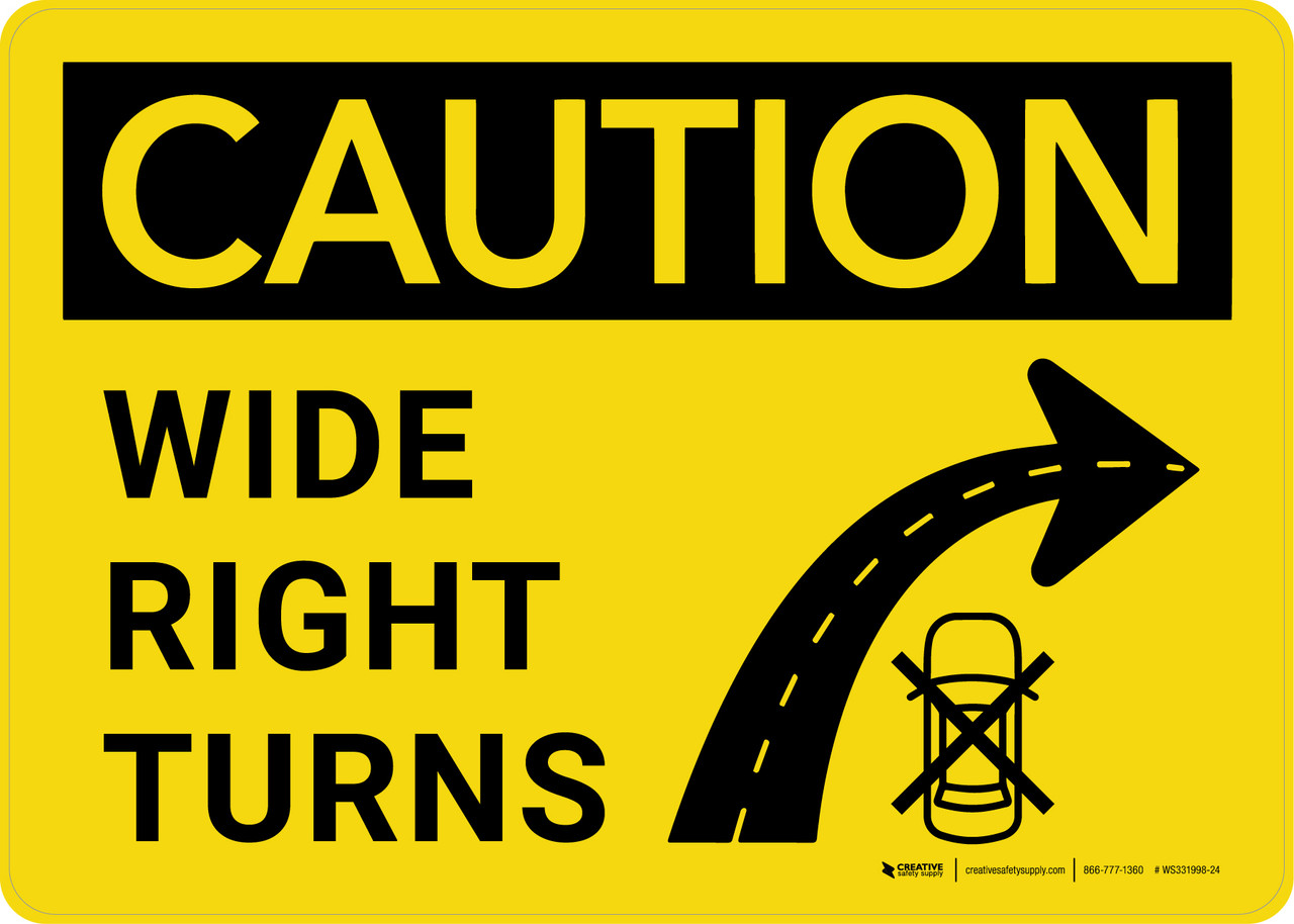 Caution Wide Right Turns with Icon Landscape - Wall Sign | Creative ...