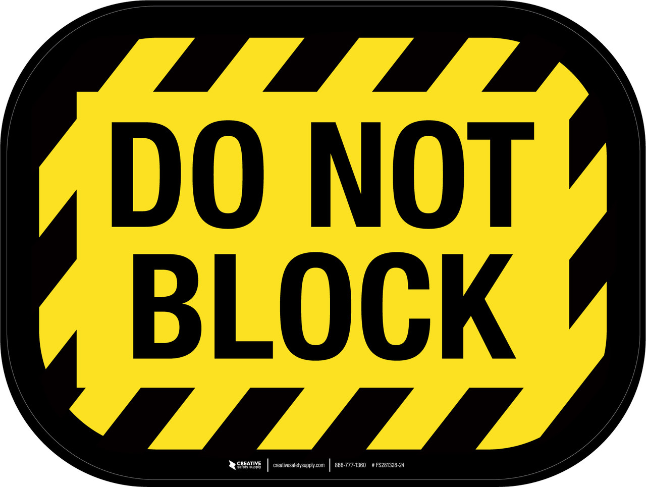Do Not Block - Rounded Rectangle Floor Sign | Creative Safety Supply