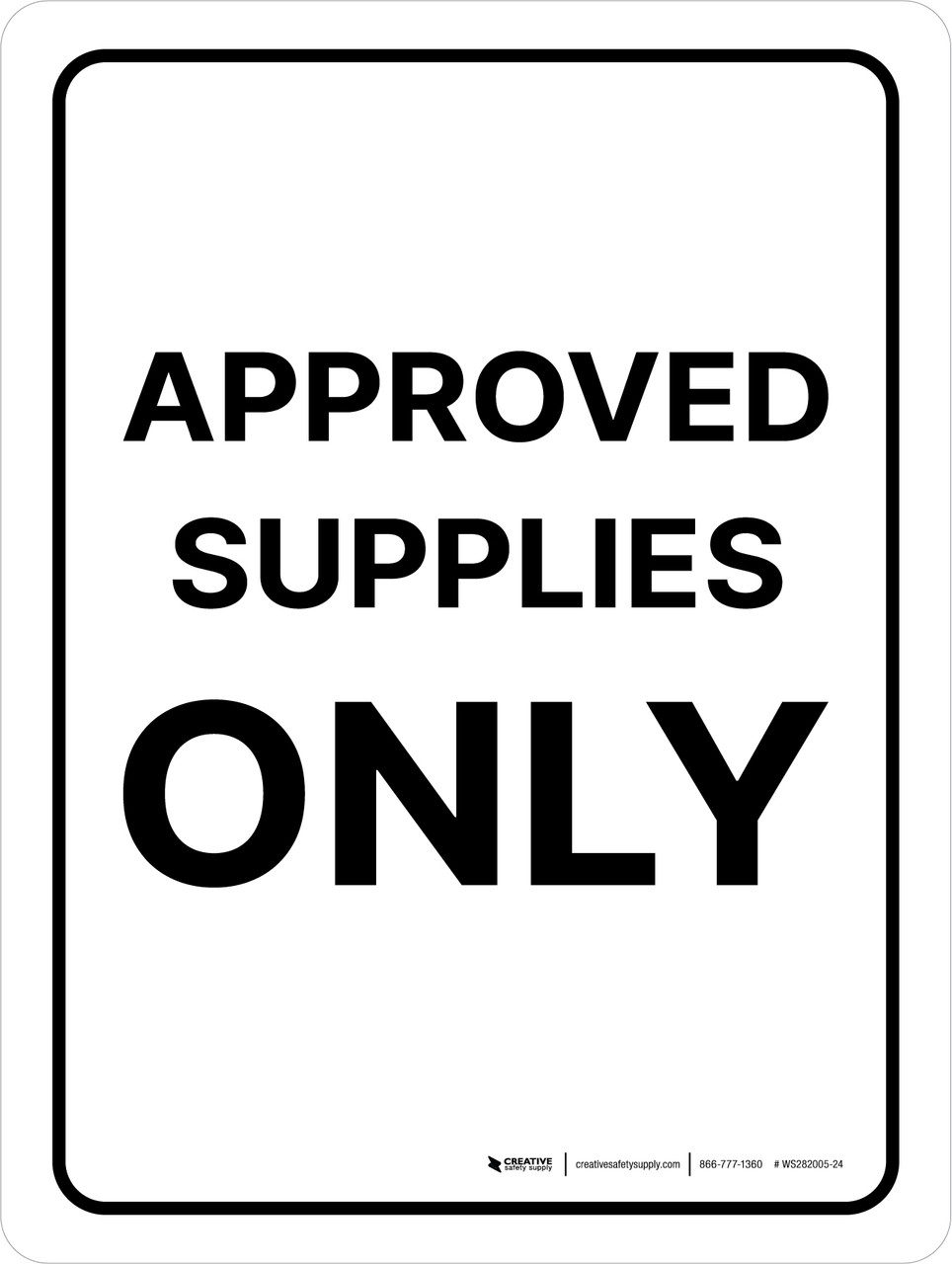 Approved Supplies Only Portrait - Wall Sign