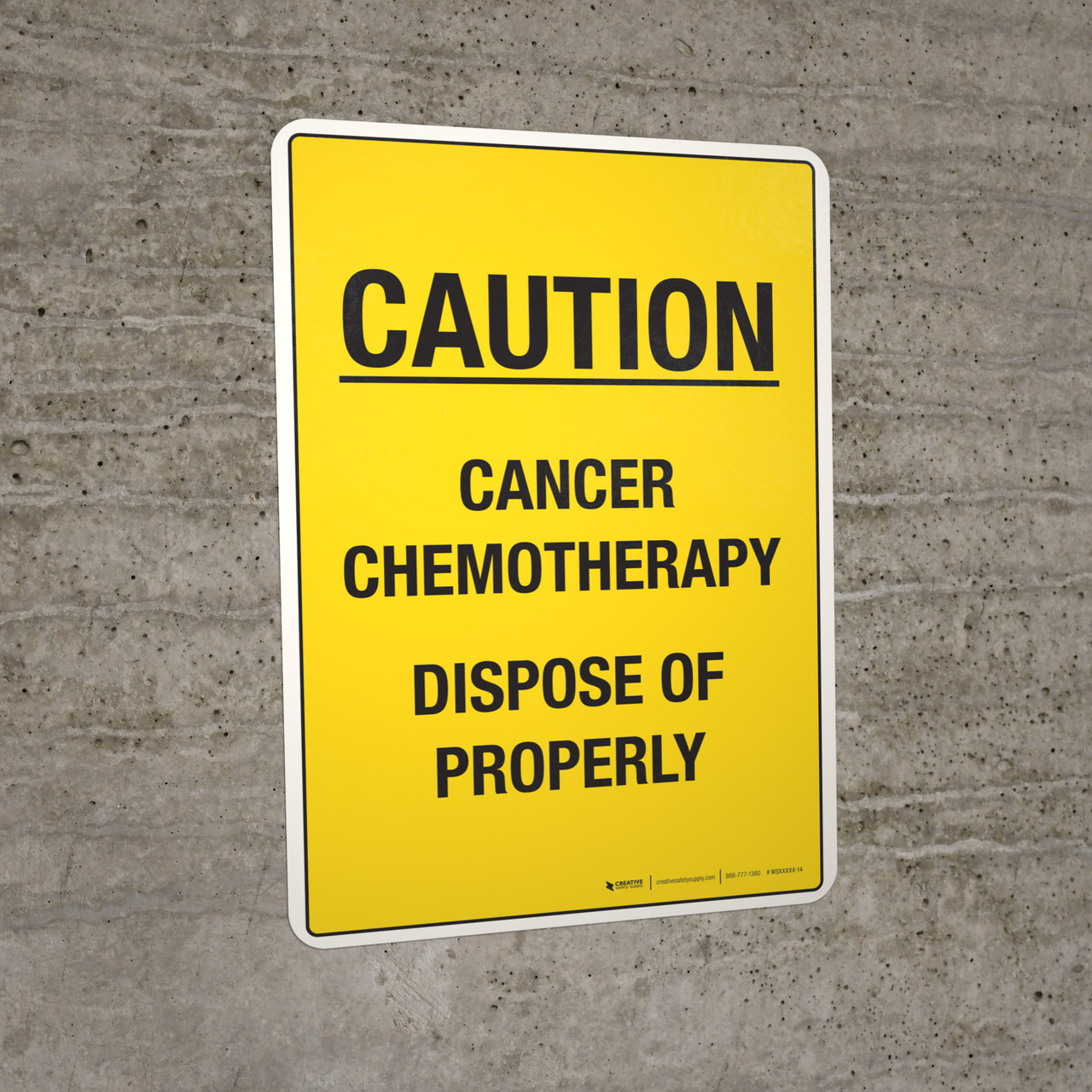 Caution - Cancer Chemotherapy Dispose Of Properly Portrait - Wall Sign