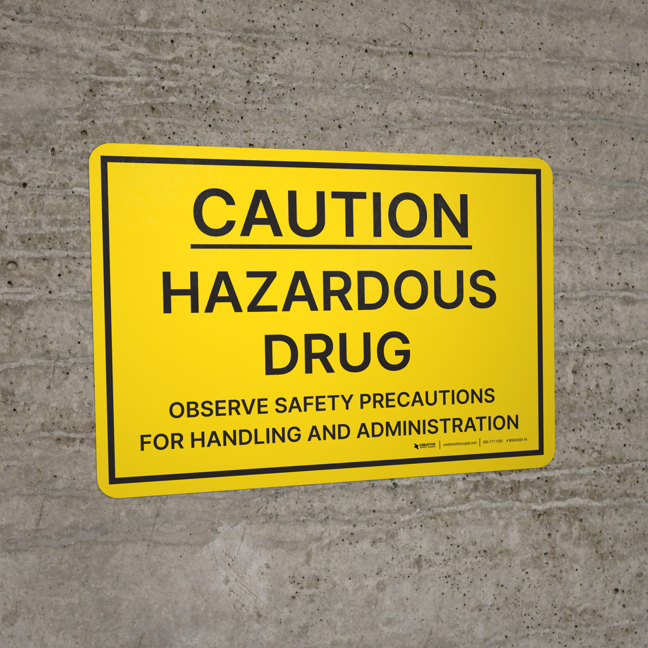 Caution - Hazardous Drug Landscape - Wall Sign | Creative Safety Supply