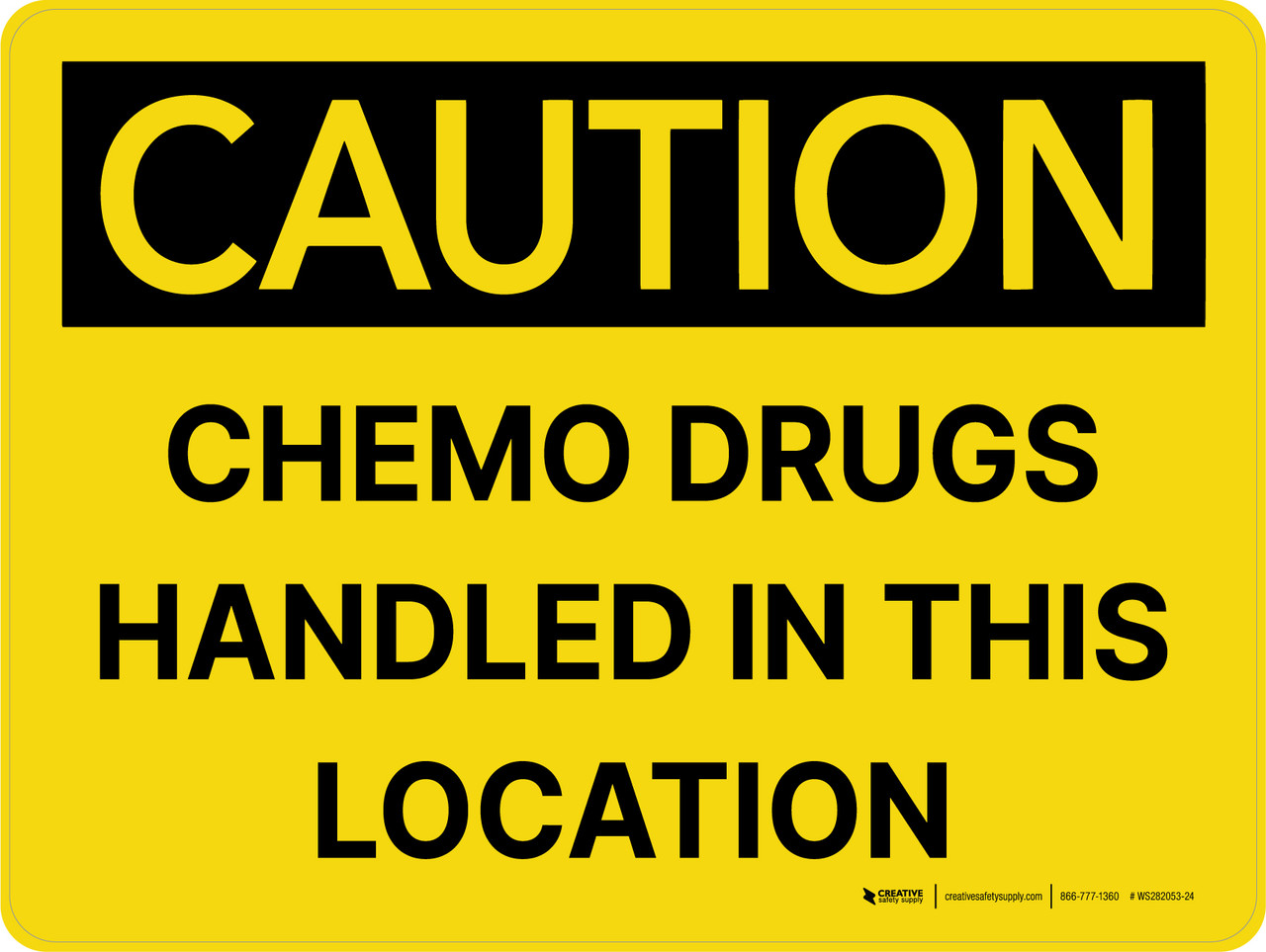 Caution: Chemo Drugs Handled In This Location Landscape - Wall Sign ...