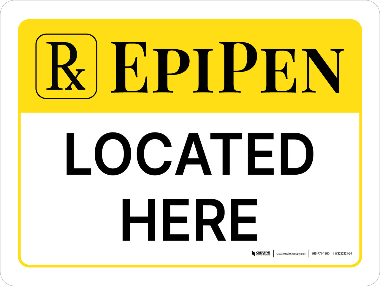 Epipen Located Here Landscape Wall Sign