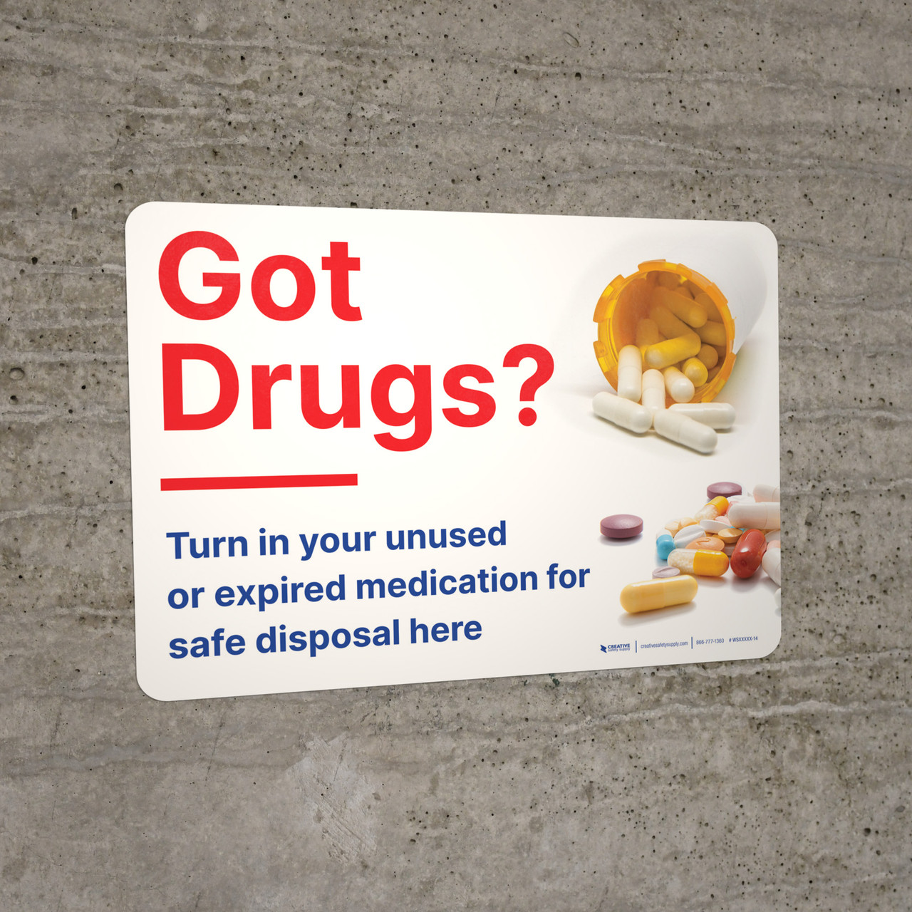 Got Drugs? Turn In Your Unused Expired Medication Landscape - Wall Sign